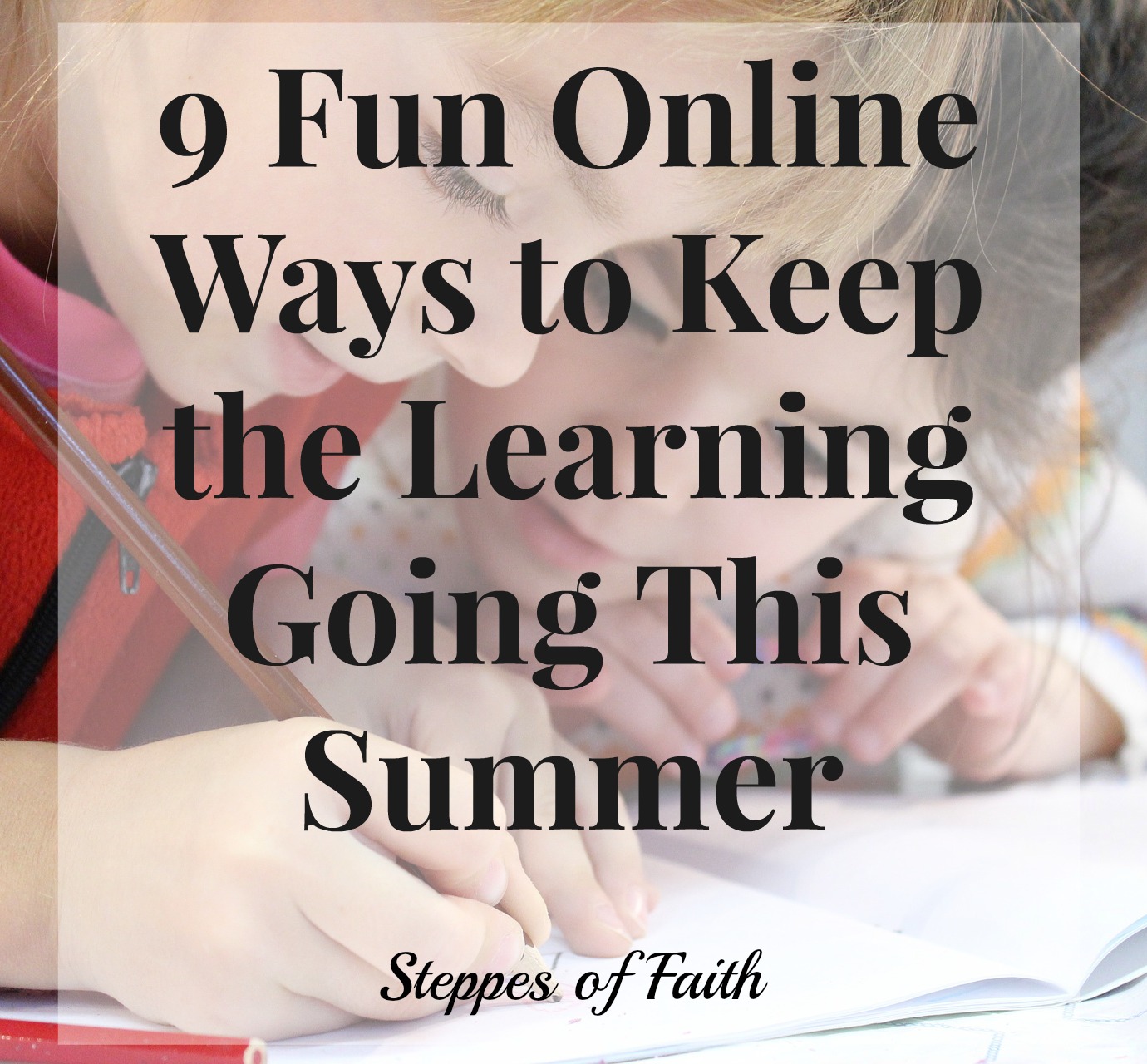 9 Fun Online Ways to Keep the Learning Going This Summer
