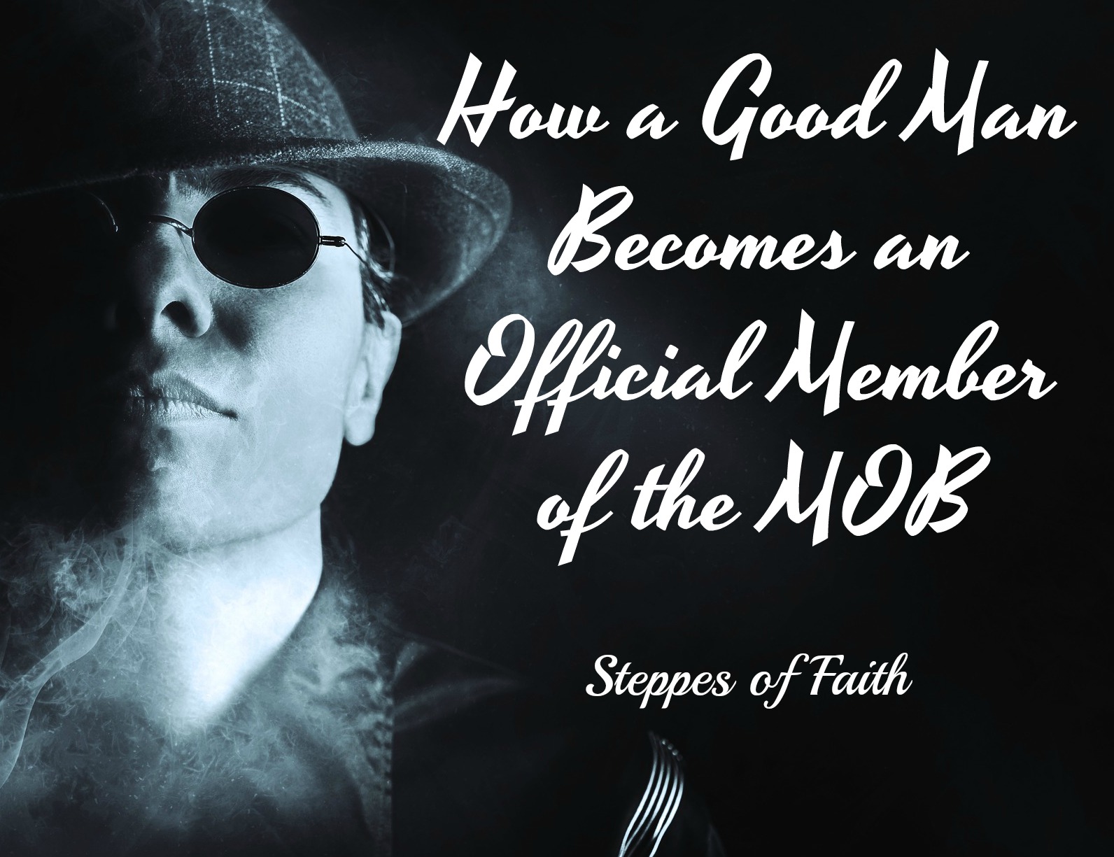 How a Good Man Becomes an Official Member of the MOB