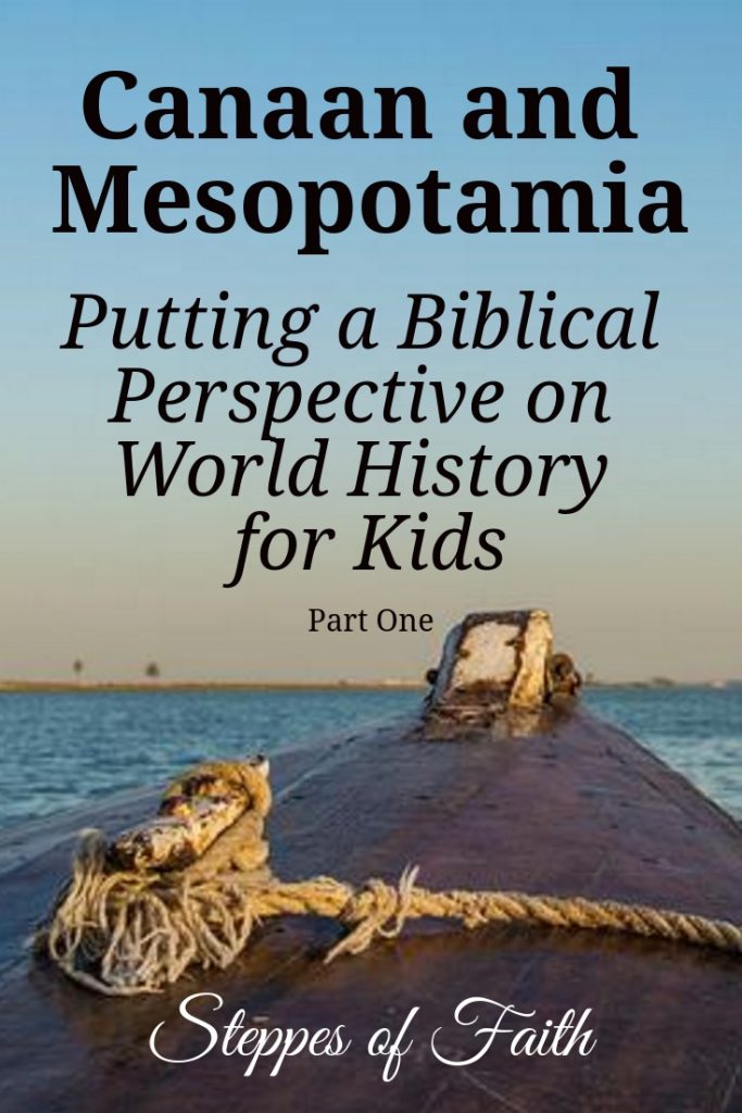 Canaan and Mesopotamia: Putting a Biblical Perspective on World History ...