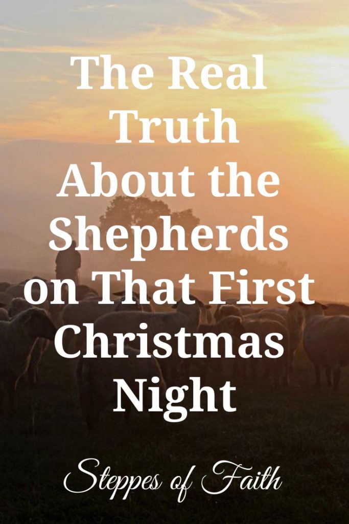 The Real Truth About the Shepherds on That First Christmas Night