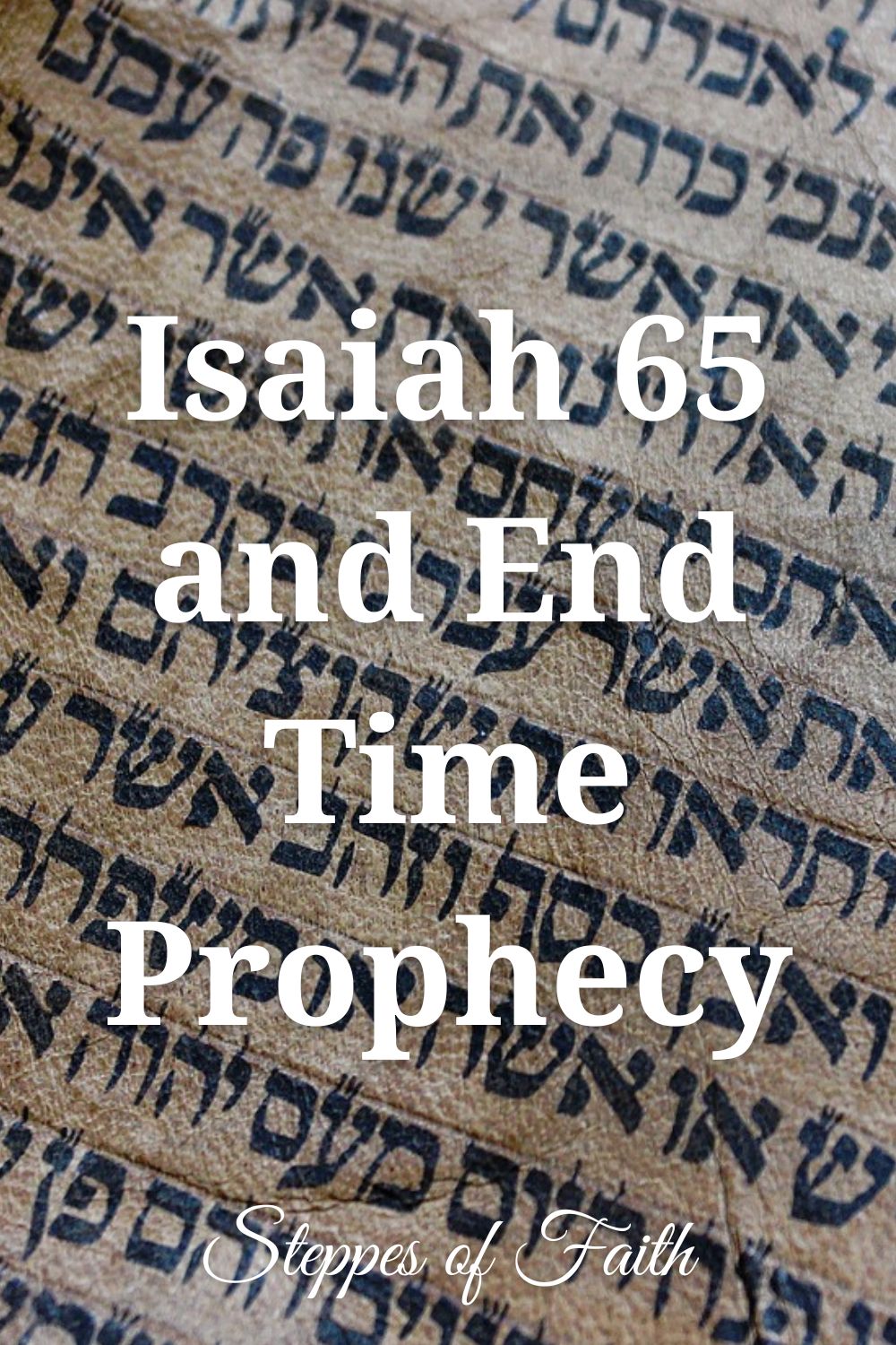 Isaiah 65 and End Time Prophecy
