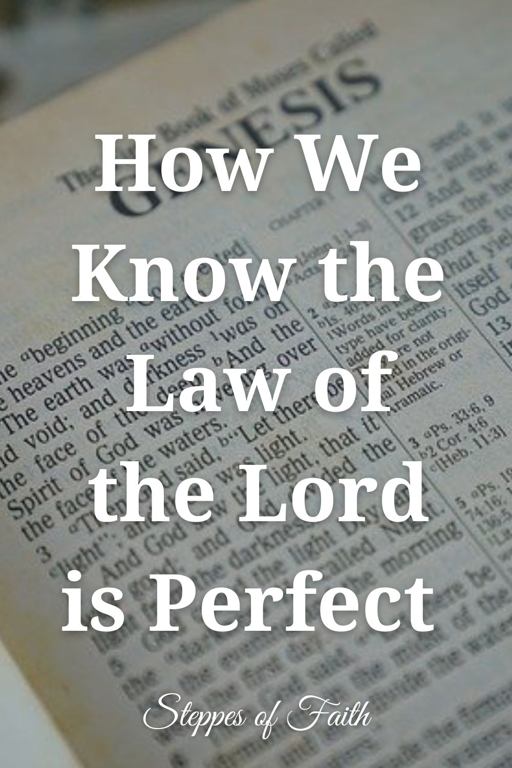 How We Know the Law of the Lord is Perfect