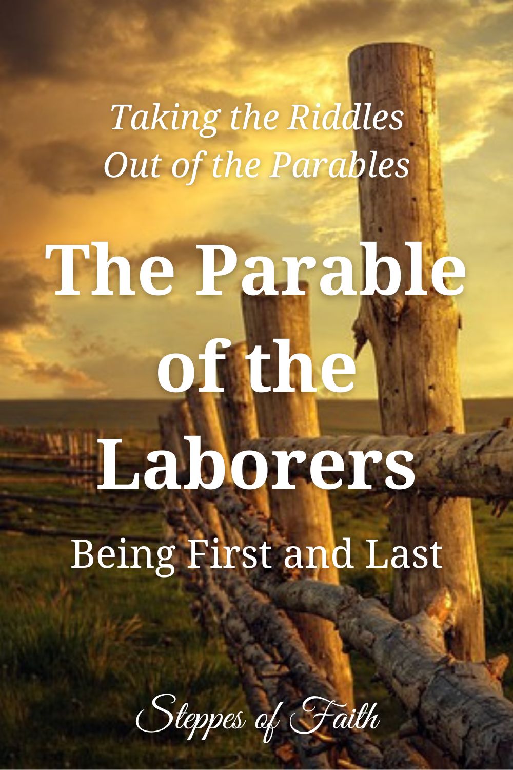 The Parable of the Laborers: Being First and Last