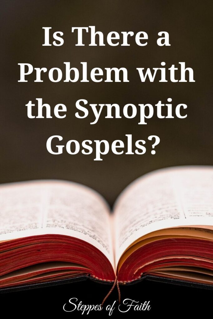 Is There a Problem with the Synoptic Gospels?
