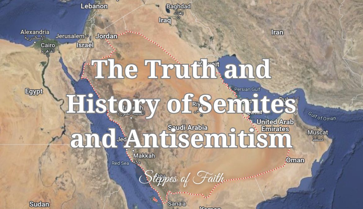 The Truth and History About Semites and Antisemitism