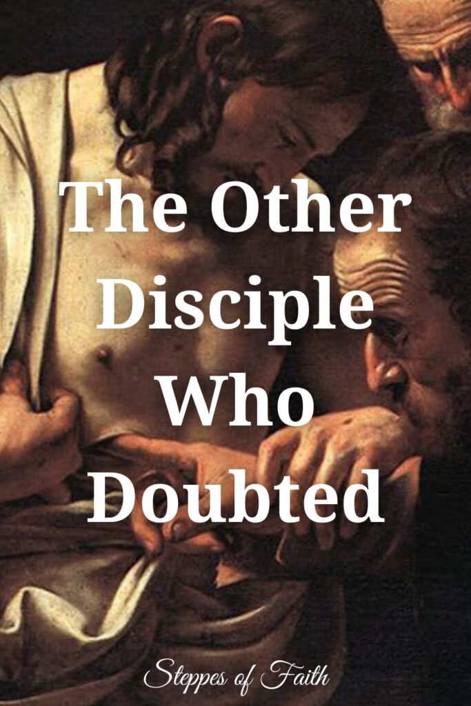 The Other Disciple Who Doubted