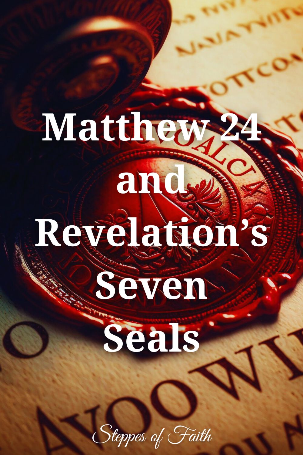 Matthew 24 and Revelation’s Seven Seals